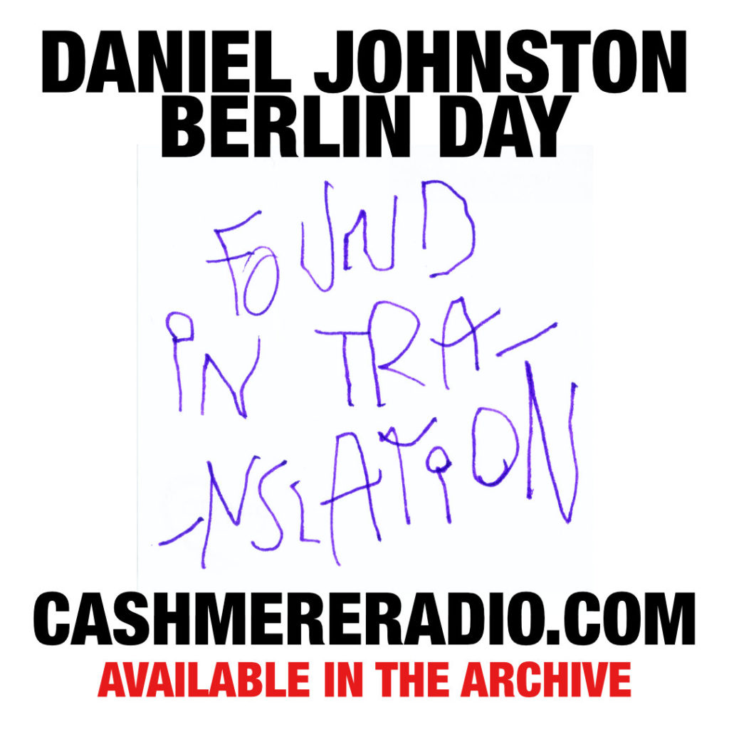 Cashmere Specials Daniel Johnston Day 2024: Found in Translation ...
